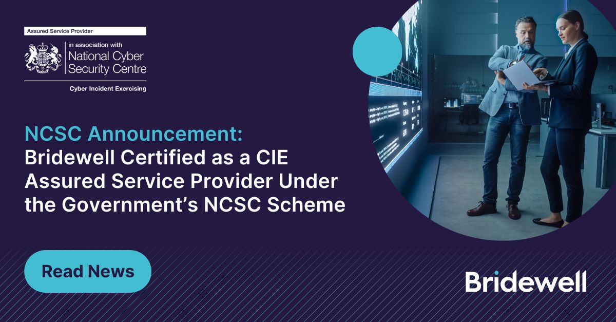 Bridewell Certified as a CIE Assured Service Provider Under the Government’s NCSC Scheme