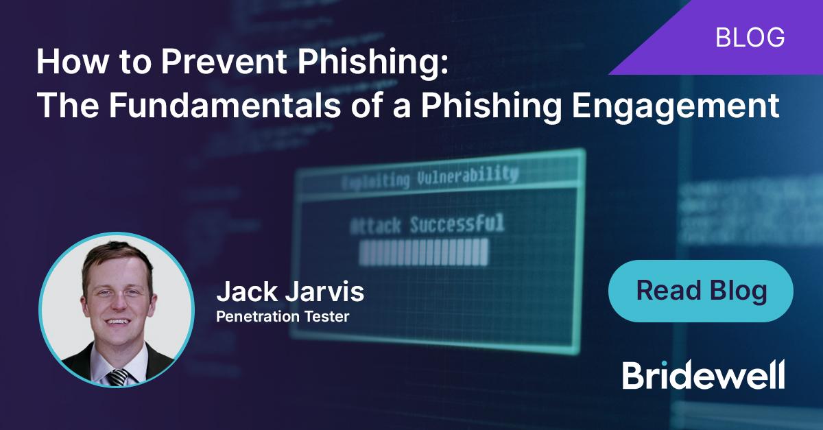 How to Prevent Phishing: The Fundamentals of a Phishing Engagement